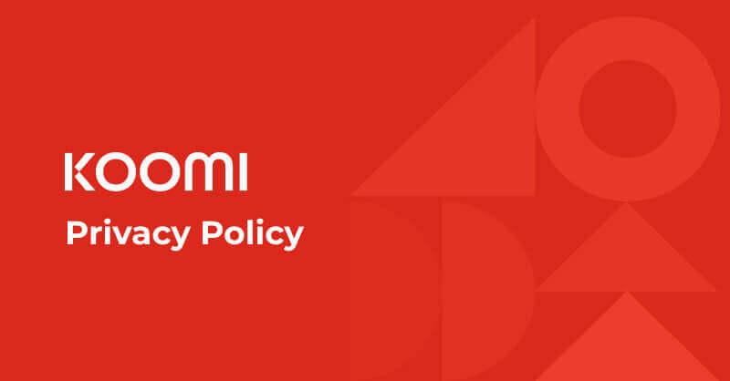 Privacy Policy | Koomi